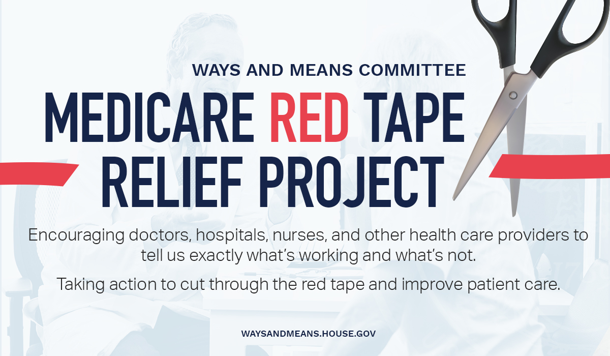 Brady Highlights “Medicare Red Tape Relief Project” - Ways and Means