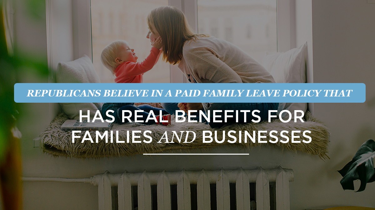 GOP’s Record of Success on Paid Leave and Supporting Families - Ways ...